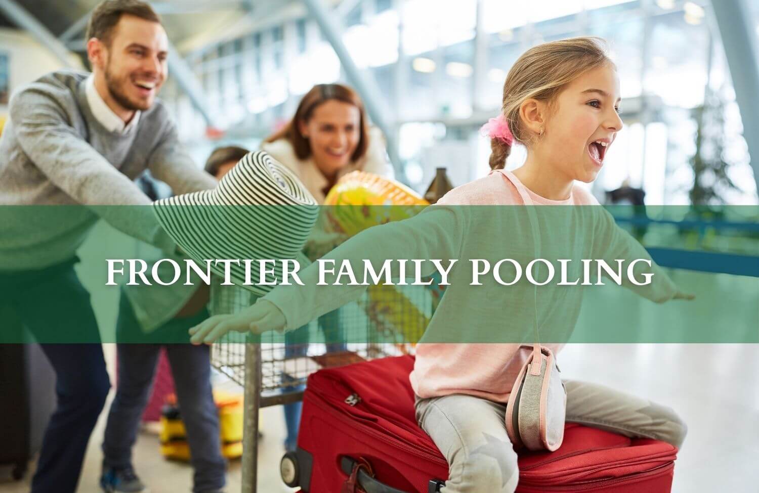 The Complete Guide To Family Pooling Frontier Airlines And The ...
