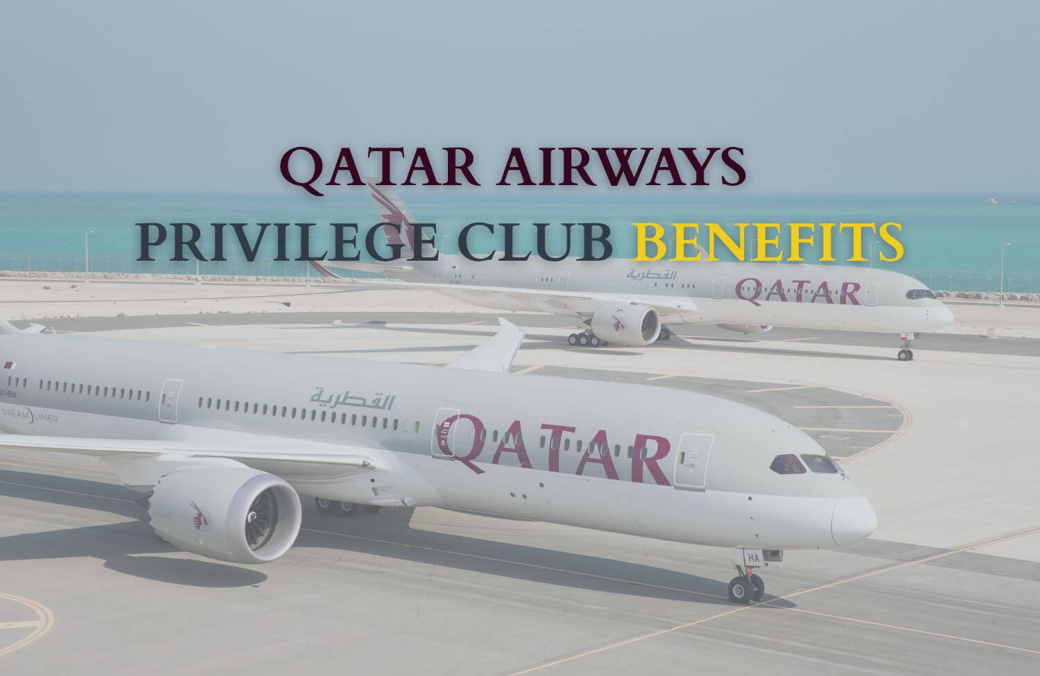 Qatar Airways Privilege Club Benefits And How They Compare To U.S. Programs