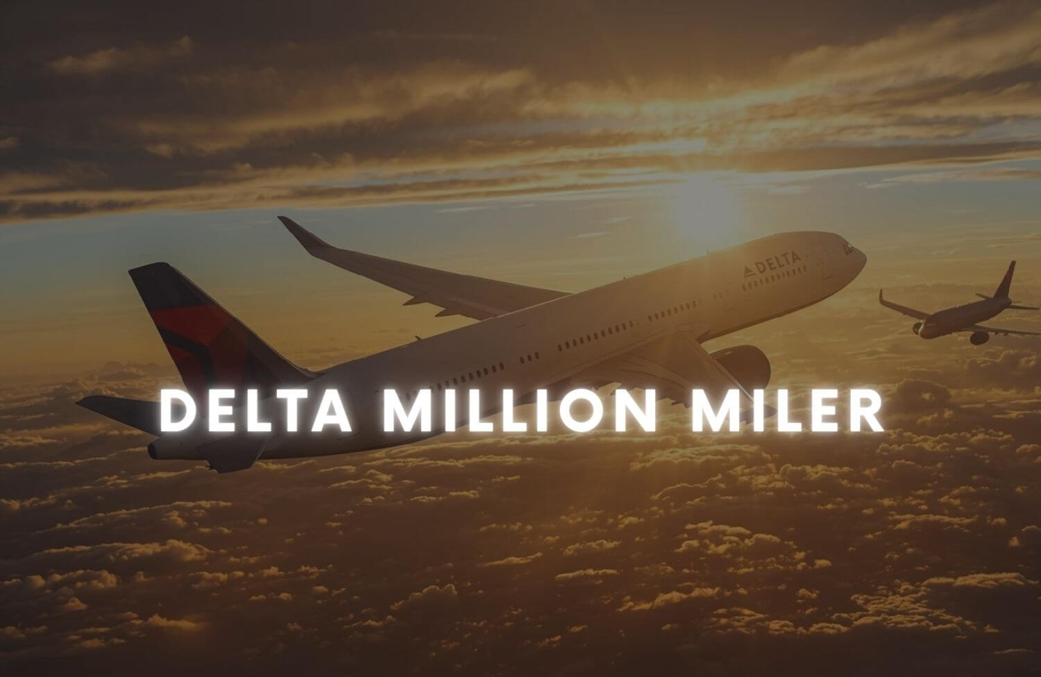 Delta Million Miler: The Complete Guide To Benefits, Gifts, And Maximizing Value